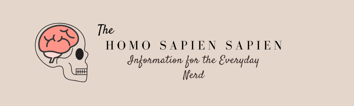 The Homo Sapien Sapien – Information for the Everyday Nerd